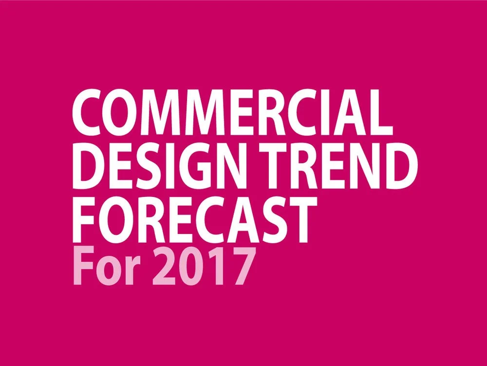 Commercial Design Trend Forecast for 2017 — Fong & Chan Architects