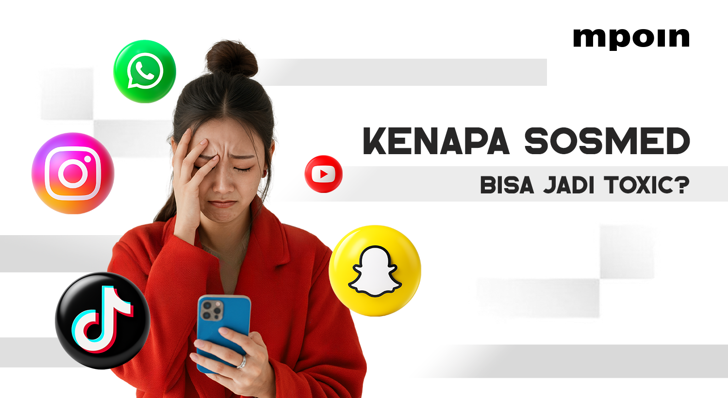 Kenapa Sosmed Bisa Jadi Toxic? — MPOIN