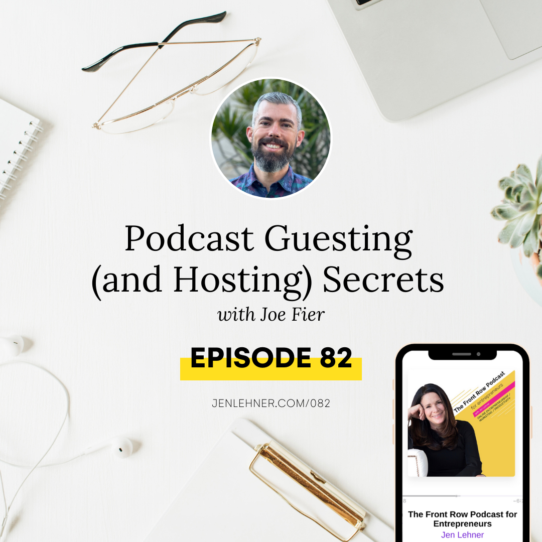 Podcast Guesting (and Hosting) Secrets with Joe Fier — Jen Lehner Media ...