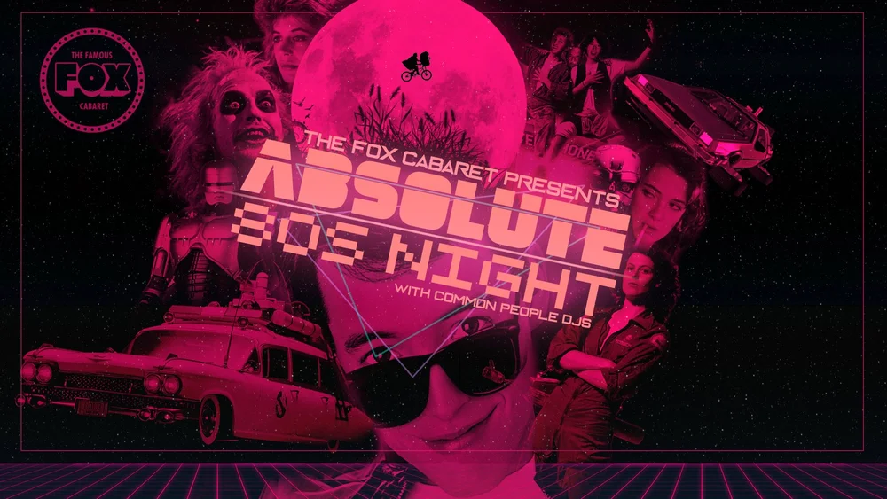 Absolute 80s Night — FOX CABARET