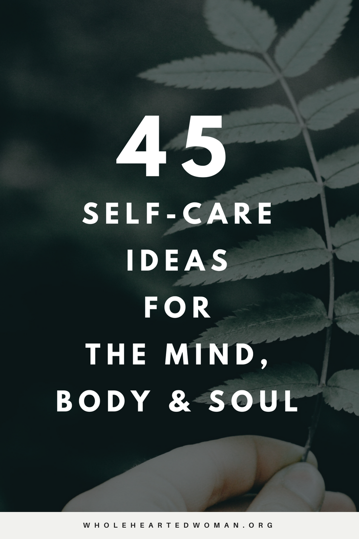45 Self-Care Ideas For The Mind, Body, and Soul — molly ho studio