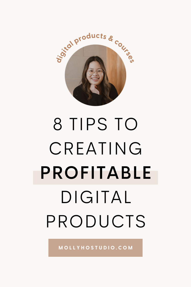 8 Tips To Creating Successful and Profitable Digital Product — molly ho ...