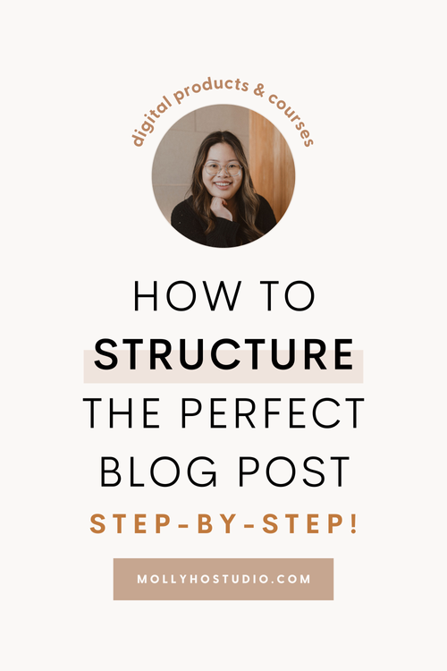 How To Structure The Perfect Blog Post (Step-By-Step) — molly ho studio