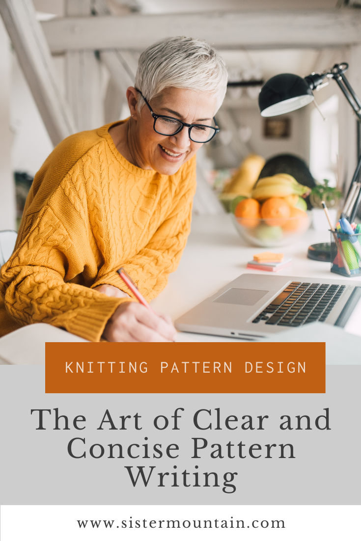 The Art of Clear and Concise Pattern Writing | Sister Mountain
