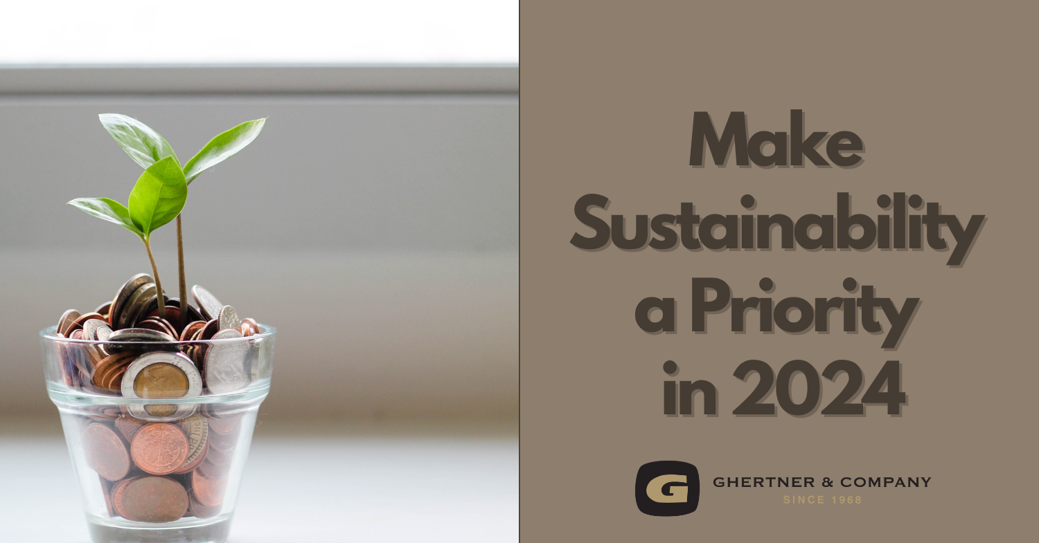 Make Sustainability A Priority in 2024 — Ghertner & Company