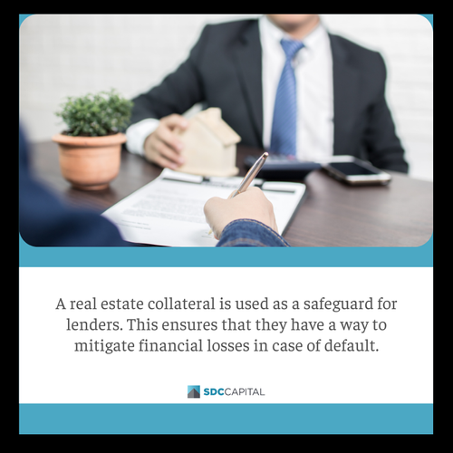What You Need to Know About Real Estate Collateral — SDC Capital