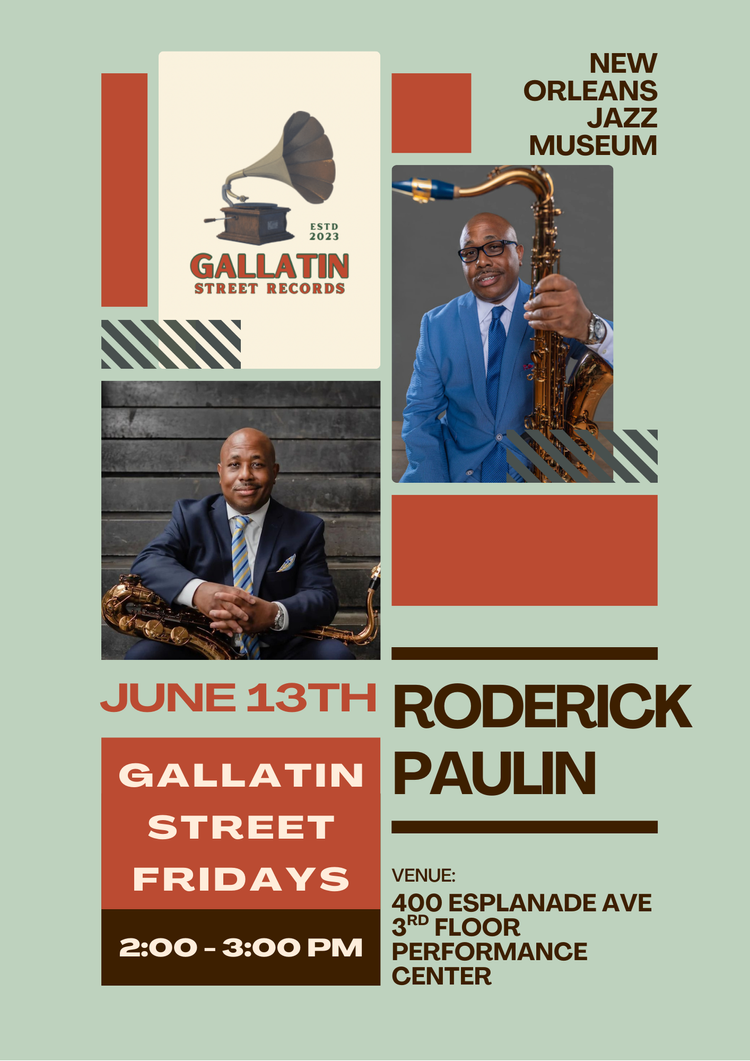 Gallatin Street Fridays presents: Roderick Paulin — New Orleans Jazz Museum