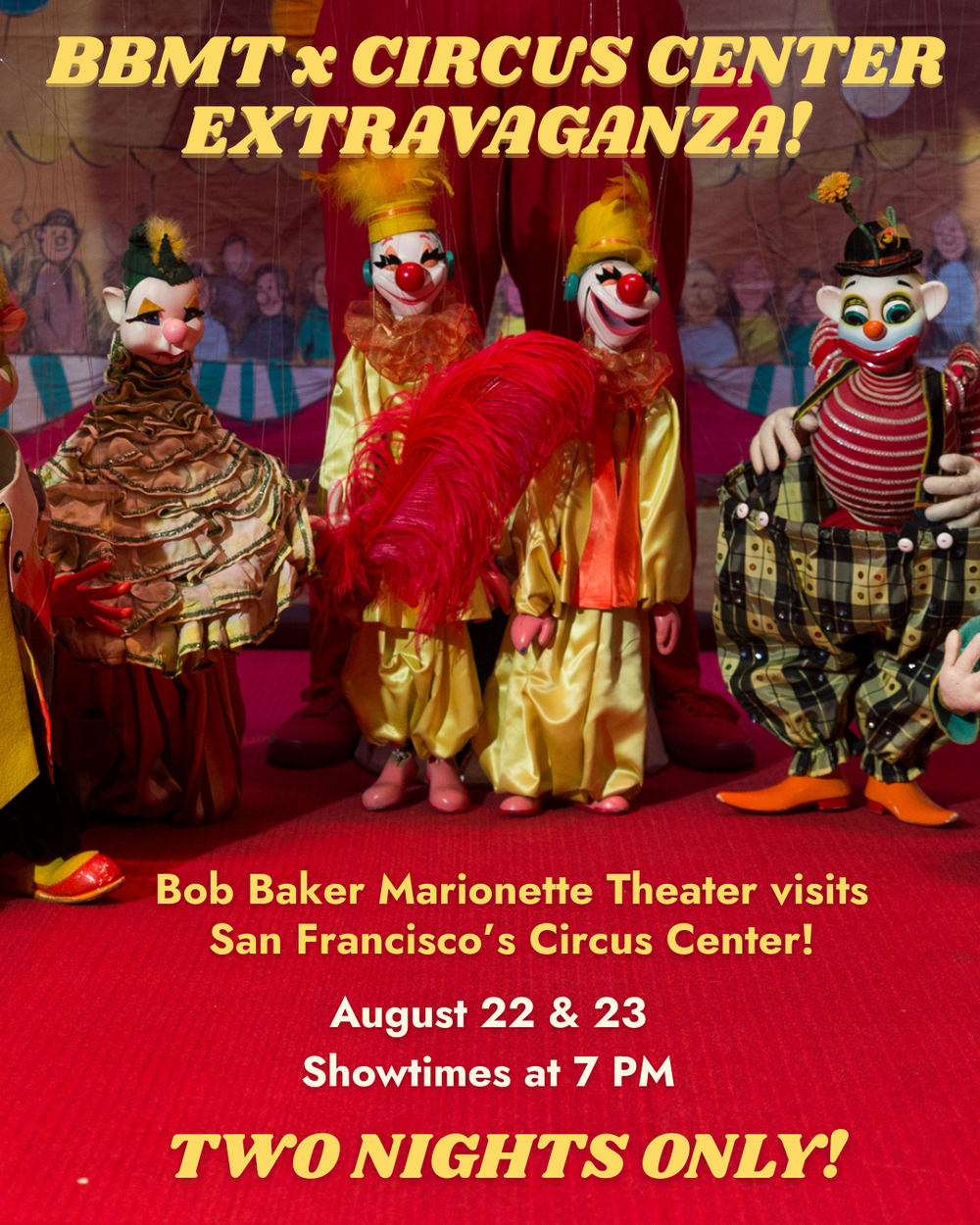 BBMT Takes the Bay: CIRCUS CENTER EXTRAVAGANZA! — Bob Baker Marionette ...