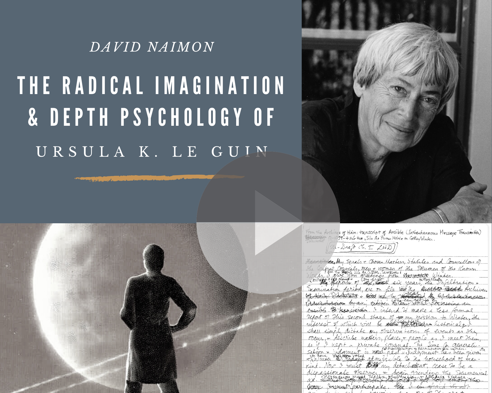 Radical Imagination of Ursula K. Le Guin with David Naimon - One Video — The Salomé Institute