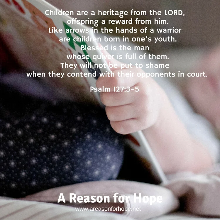 Psalm 127:3-5 — A Reason for Hope with Don Patterson