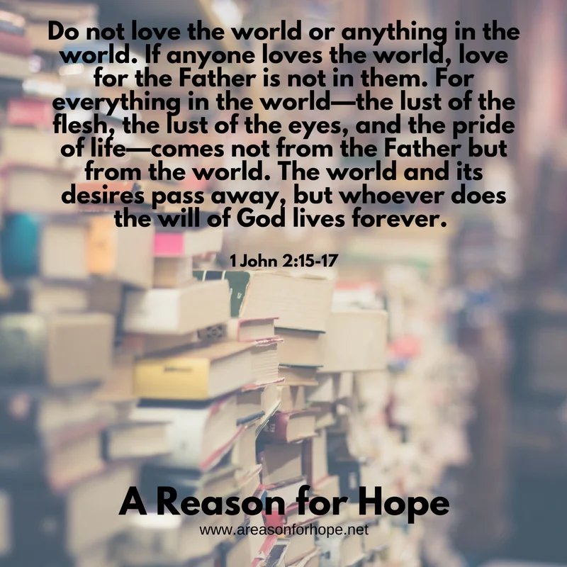 1 John 2 15 17 A Reason For Hope With Don Patterson