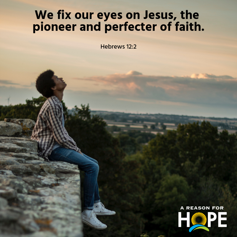 Hebrews 12:2 — A Reason for Hope with Don Patterson