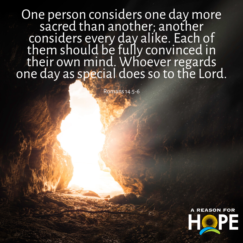 Romans 14 5 6 A Reason For Hope With Don Patterson Romans 14 5 6 A Reason For Hope With Don Patterson