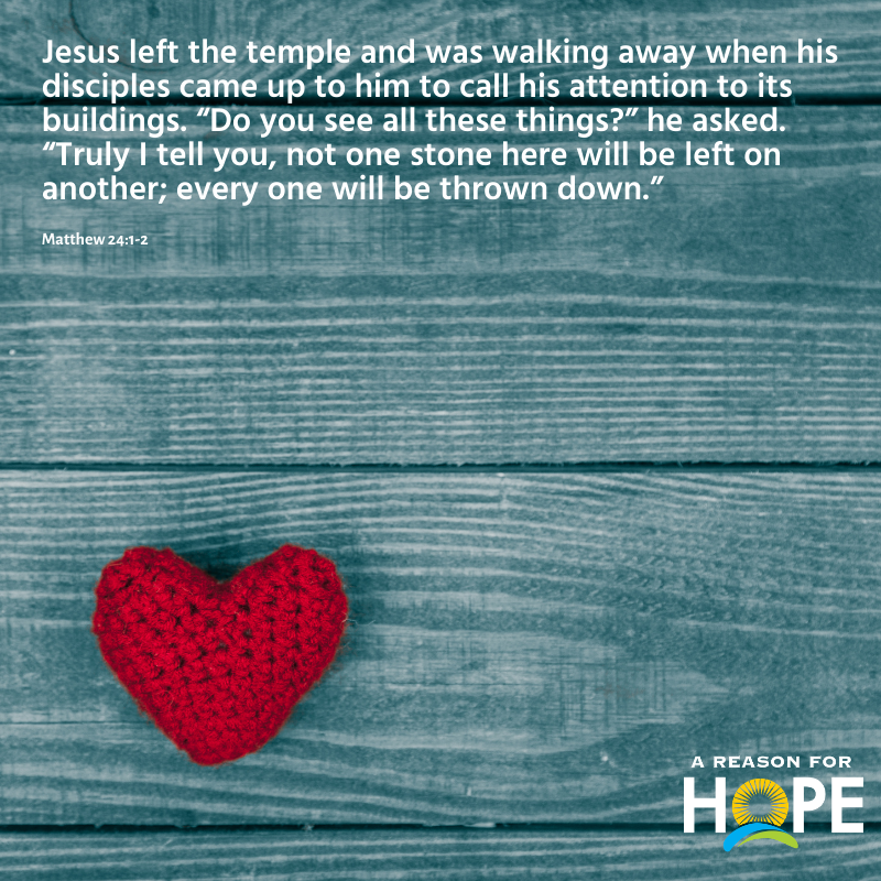 Matthew 24 1 2 A Reason For Hope With Don Patterson Matthew 24 1 2 A Reason For Hope With Don Patterson