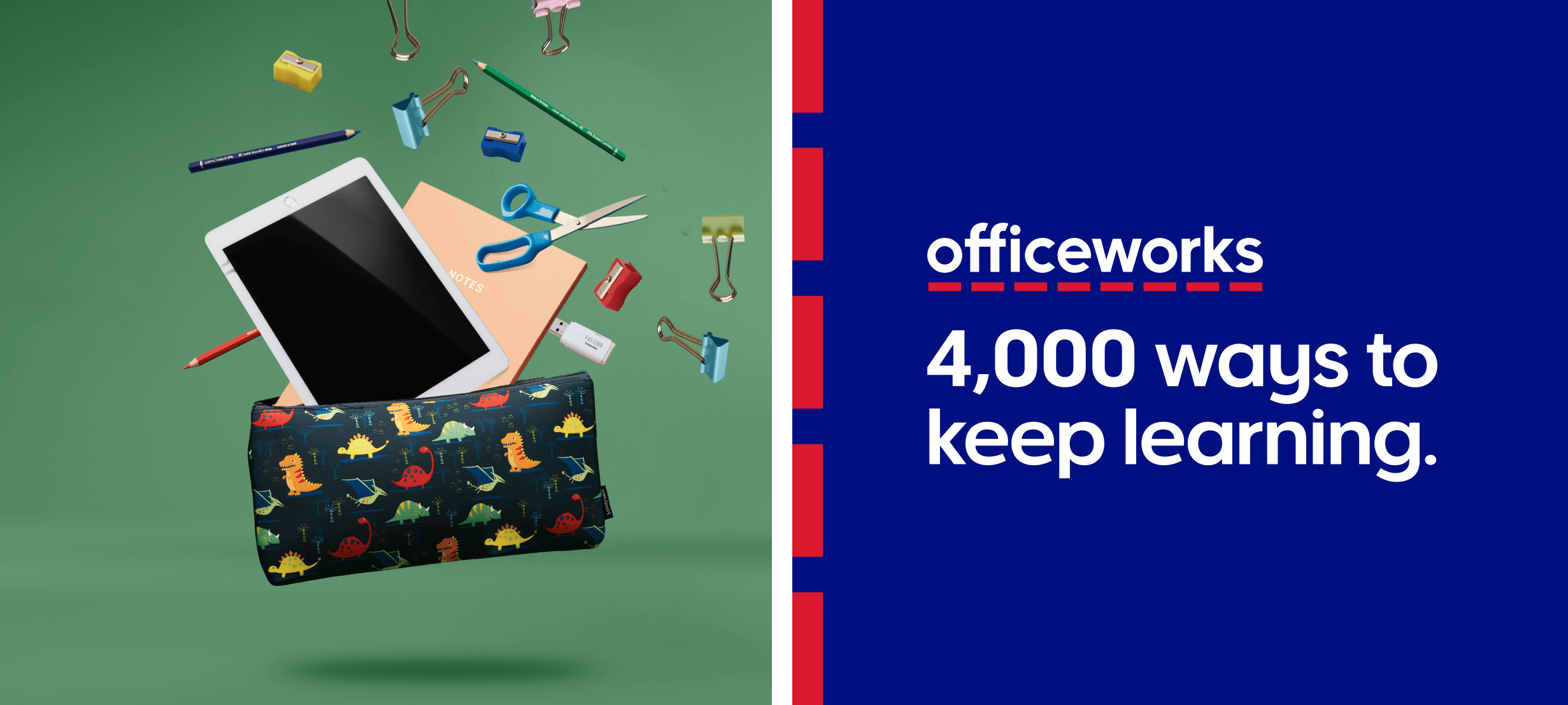 Officeworks. Make Bigger Things Happen. — ANDY JONES