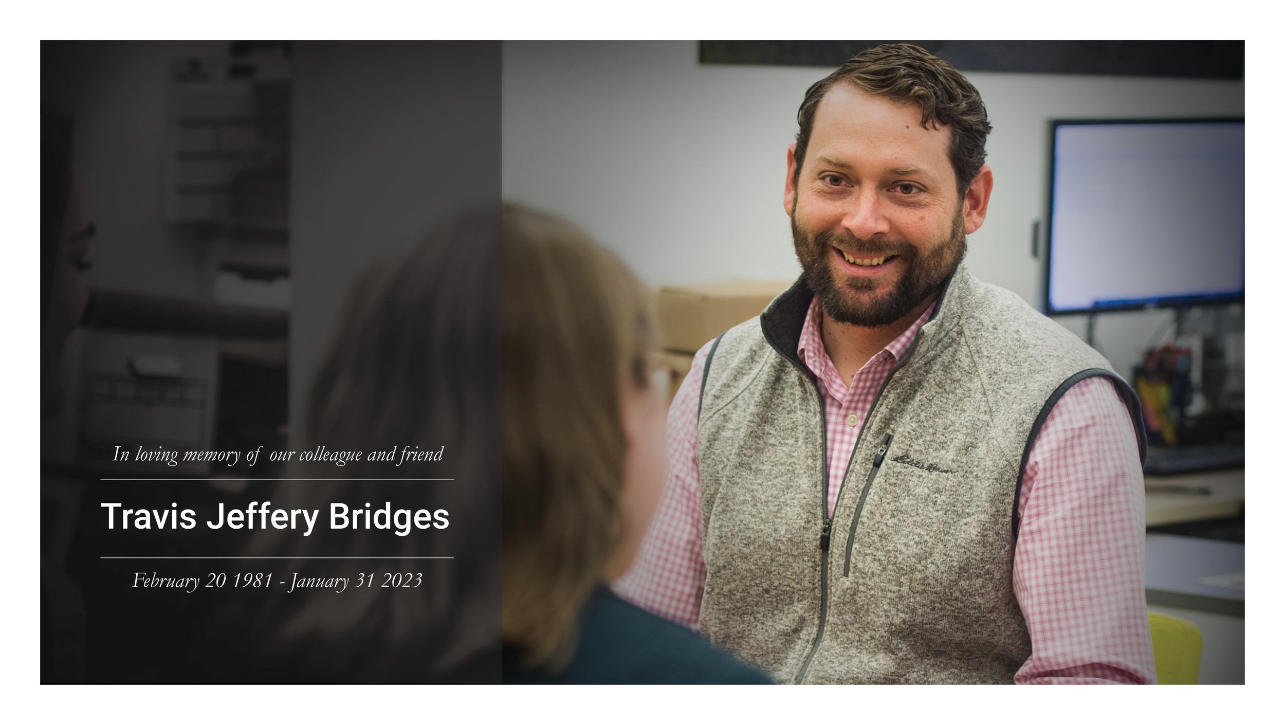 In Memoriam, Travis J. Bridges 1981-2023 — OKW Architects