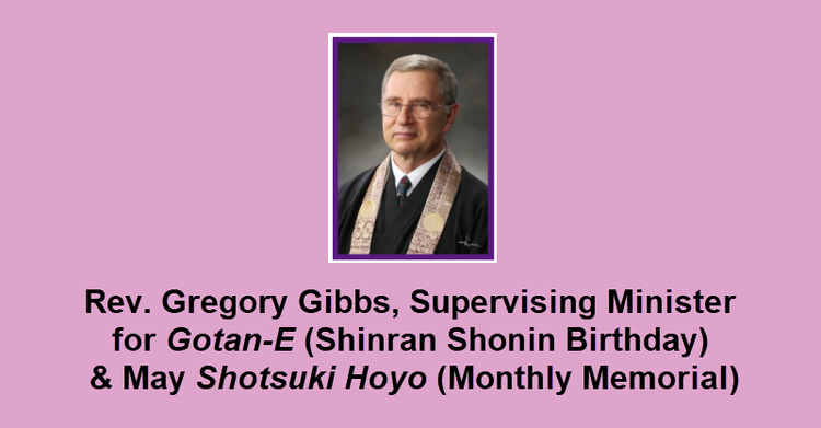 Watch Rev. Gibbs: Gotan-E & May Memorial — Buddhist Temple of San Diego