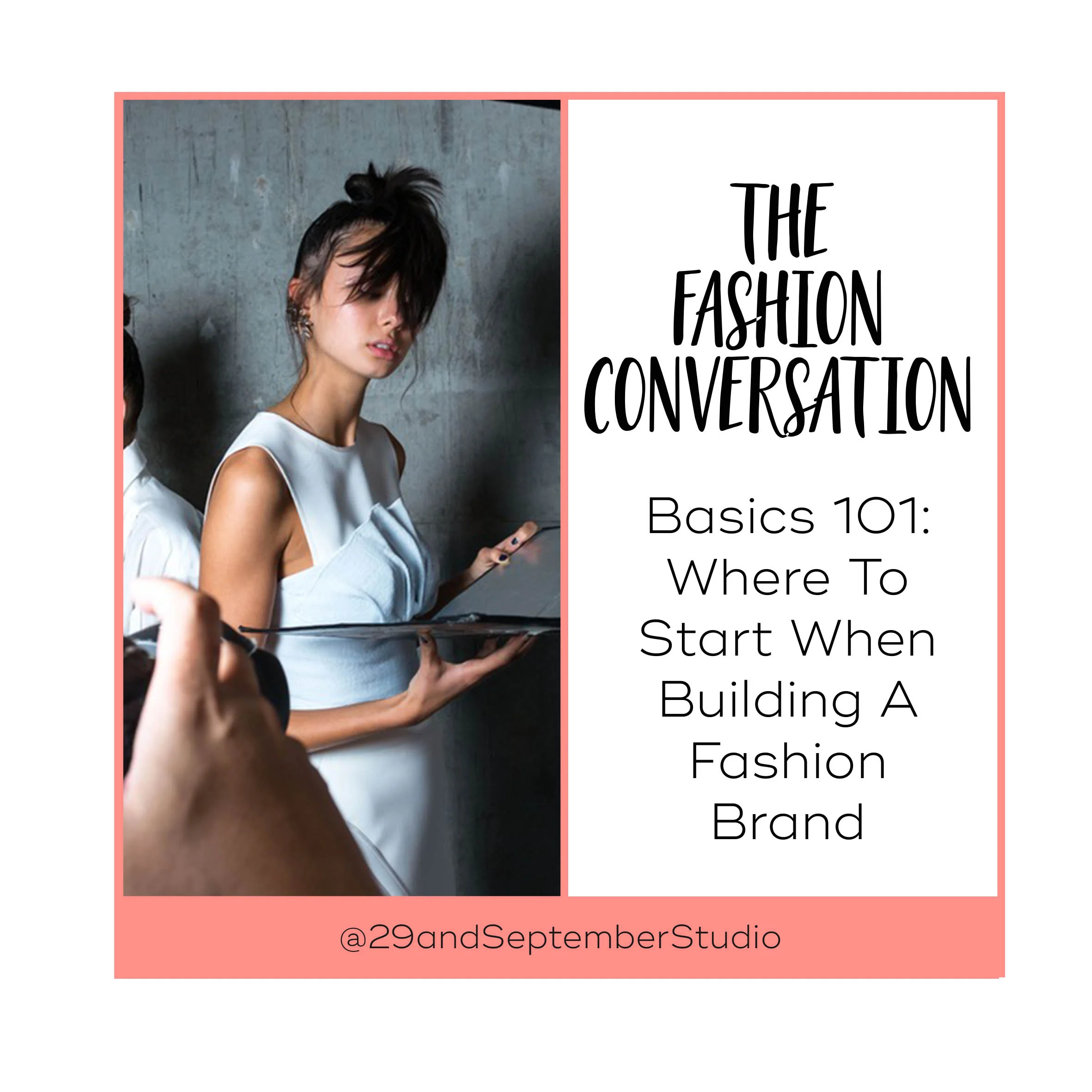 Basics 101: Where To Start When Building A Fashion Brand - feature on ...
