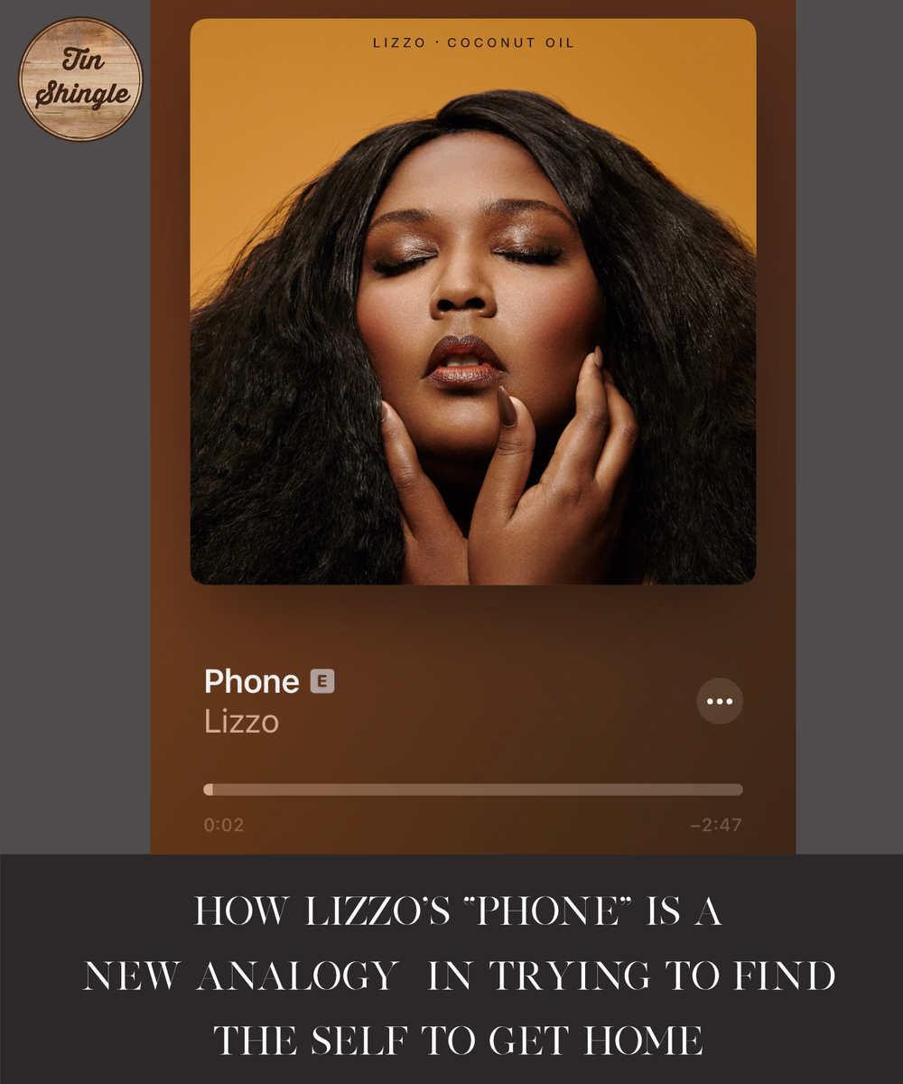 How Lizzo’s “Phone” Is A New Analogy In Trying To Find The Self To Get ...