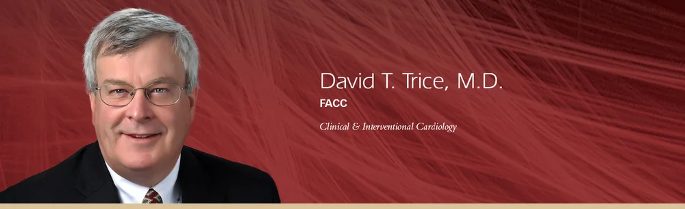 David T. Trice, M.D. | Cardiology Associates