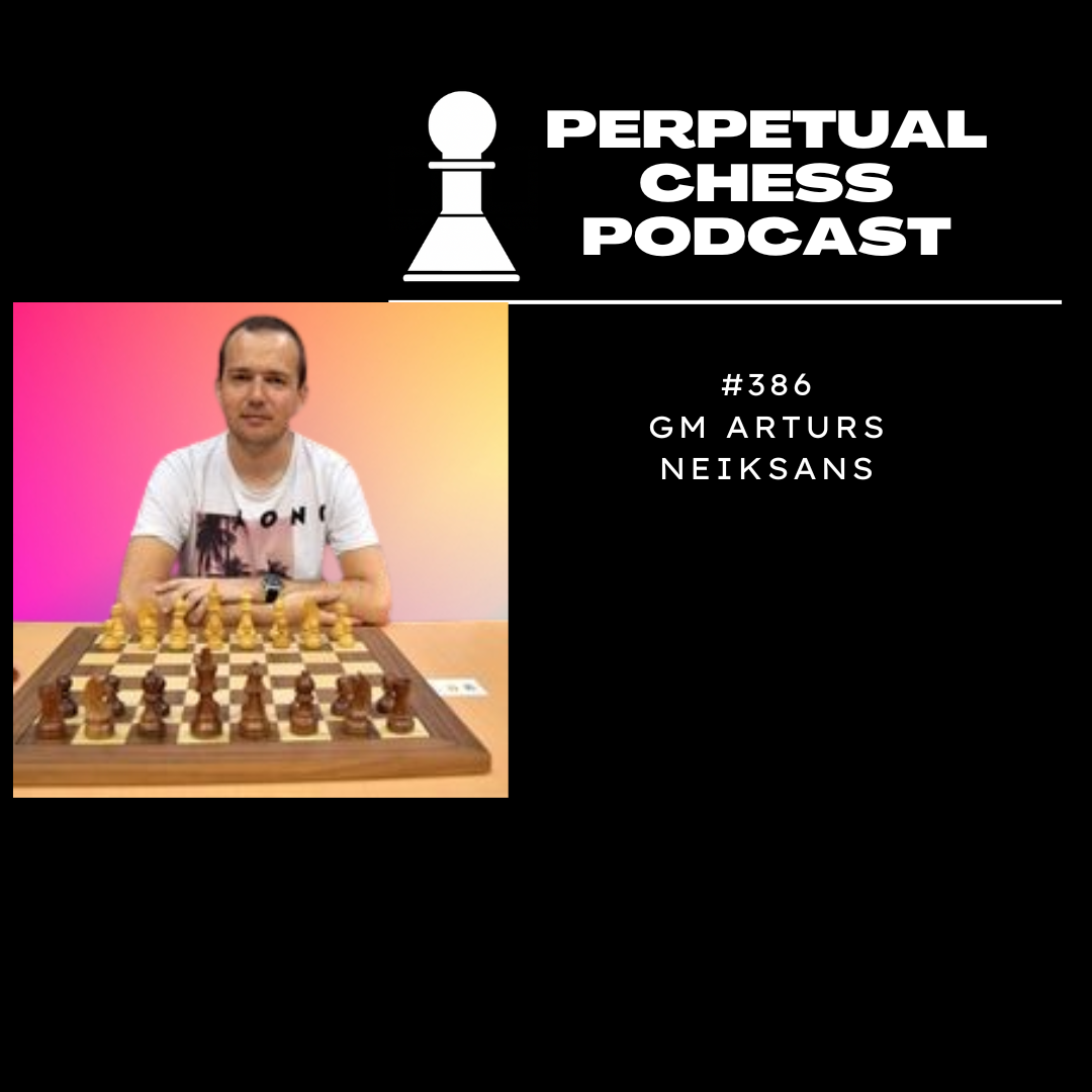 EP 386- GM Arturs Neiksans- Coaching Gotham Chess, His own Journey to ...