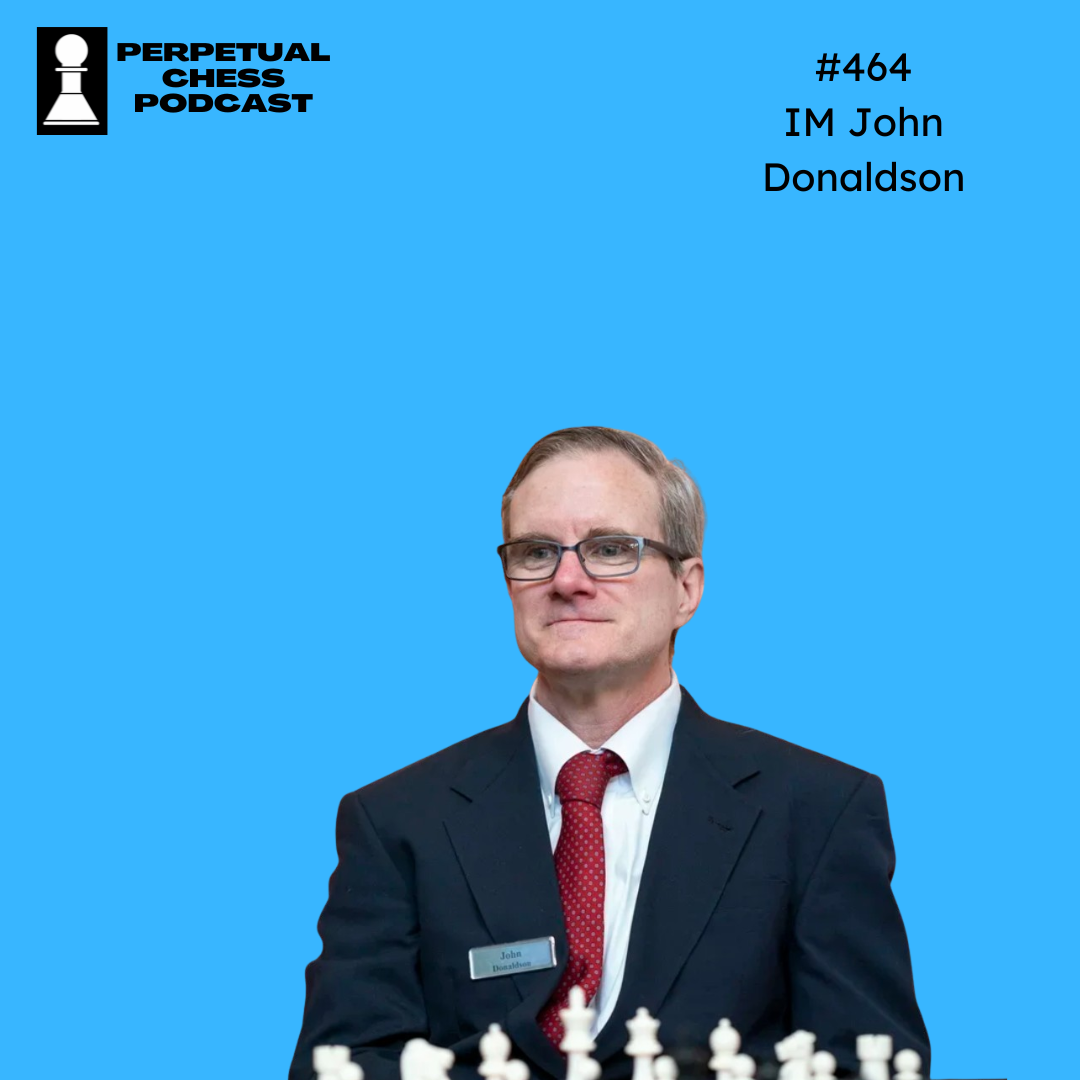 EP 464- IM John Donaldson- Bobby Fischer’s Chess Improvement Advice ...