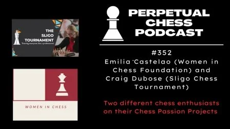 EP 352- Emilia Castelao and Craig Dubose: Two Chess Enthusiasts on ...