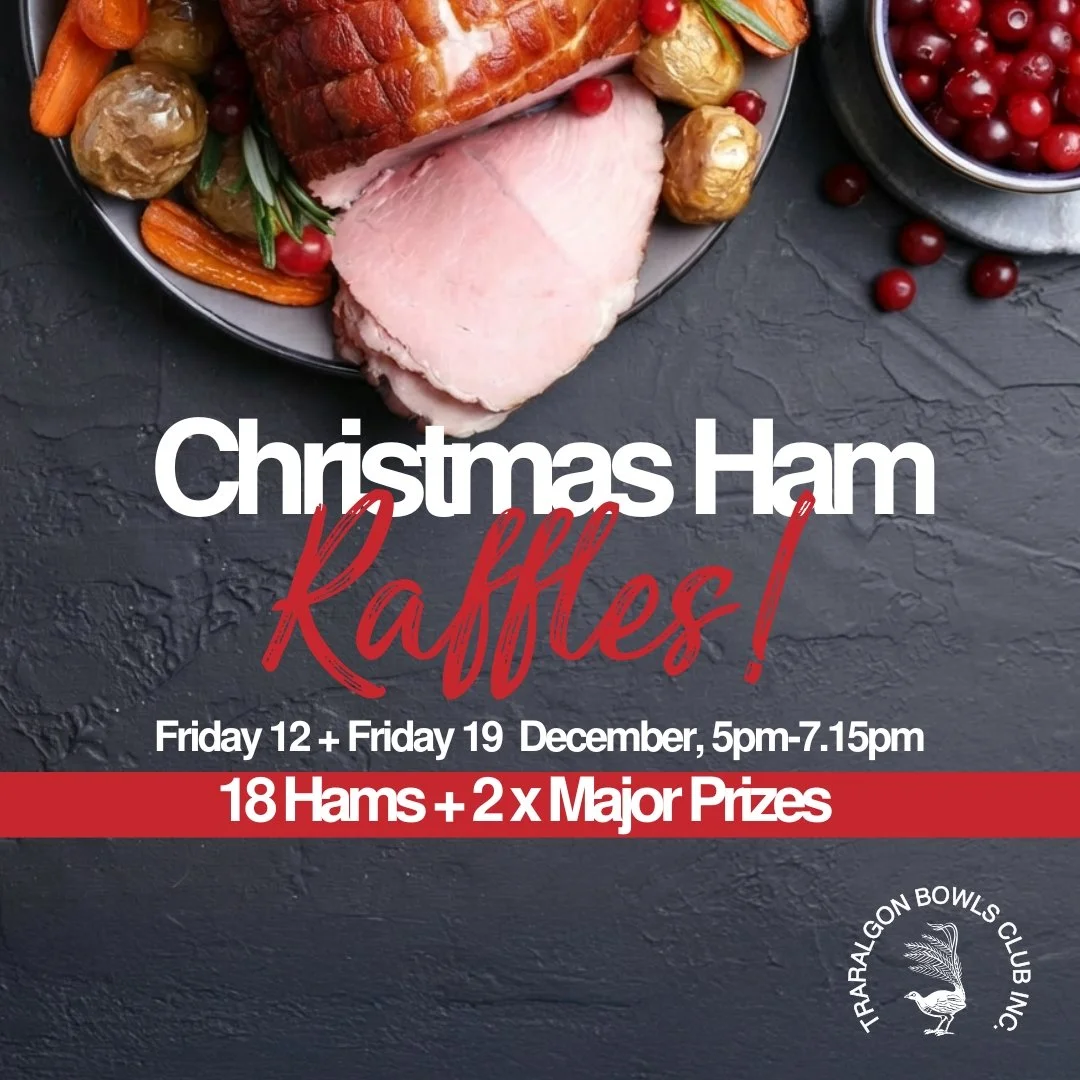 Christmas Ham Raffle — Traralgon Bowls Club