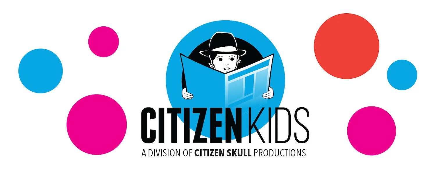 Citizen Kids — Citizen Skull Productions