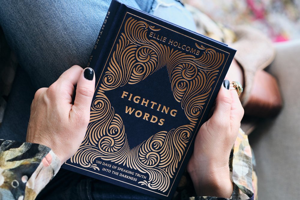 Ellie Holcomb - Fighting Words Devotional: 100 Days of Speaking Truth into the Darkness — Ellie ...