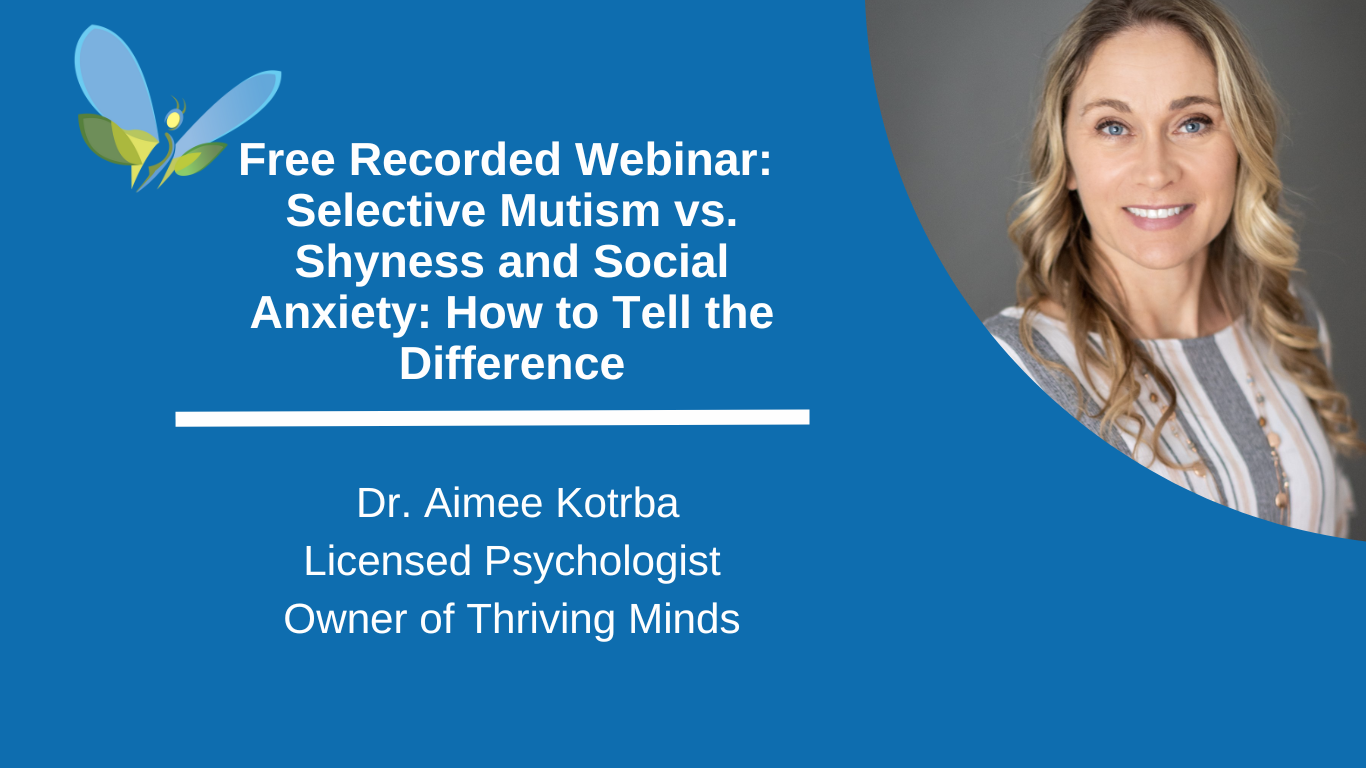FREE Webinar: Selective Mutism vs. Shyness and Social Anxiety: How to ...