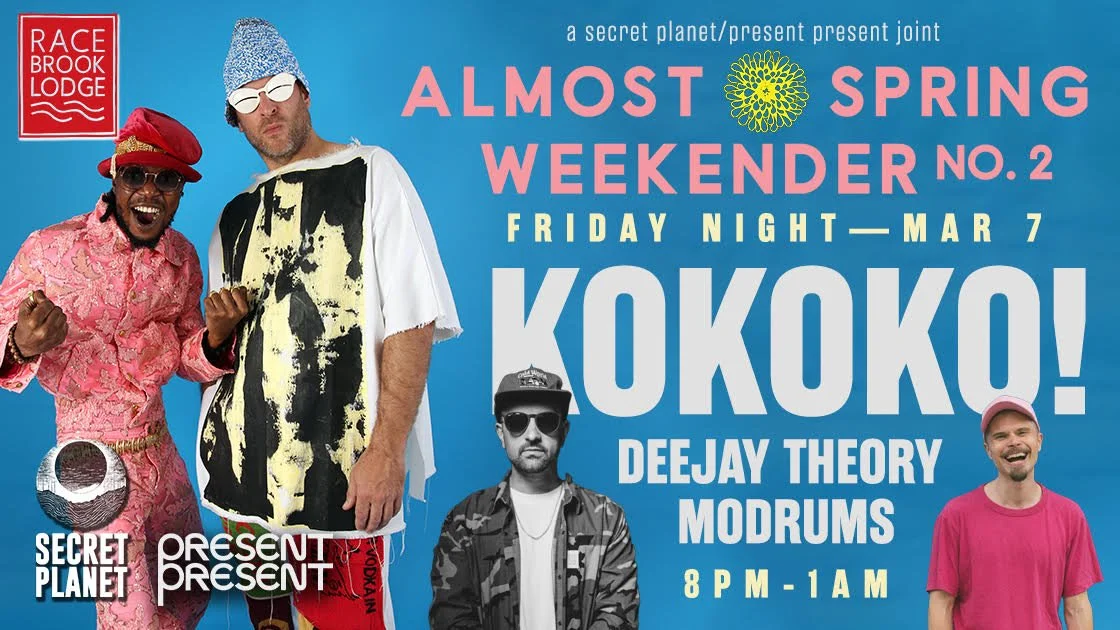 Secret Planet Presents Kokoko! & Deejay Theory — Race Brook Lodge