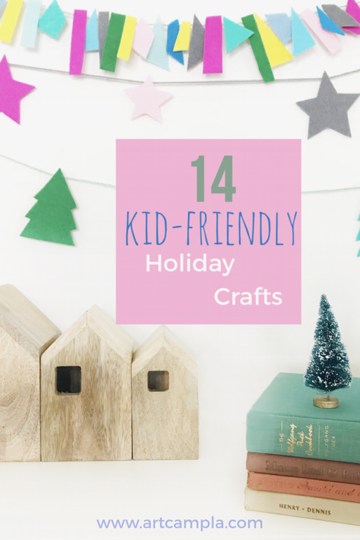 14 Holiday Art Projects For Kids — ART CAMP