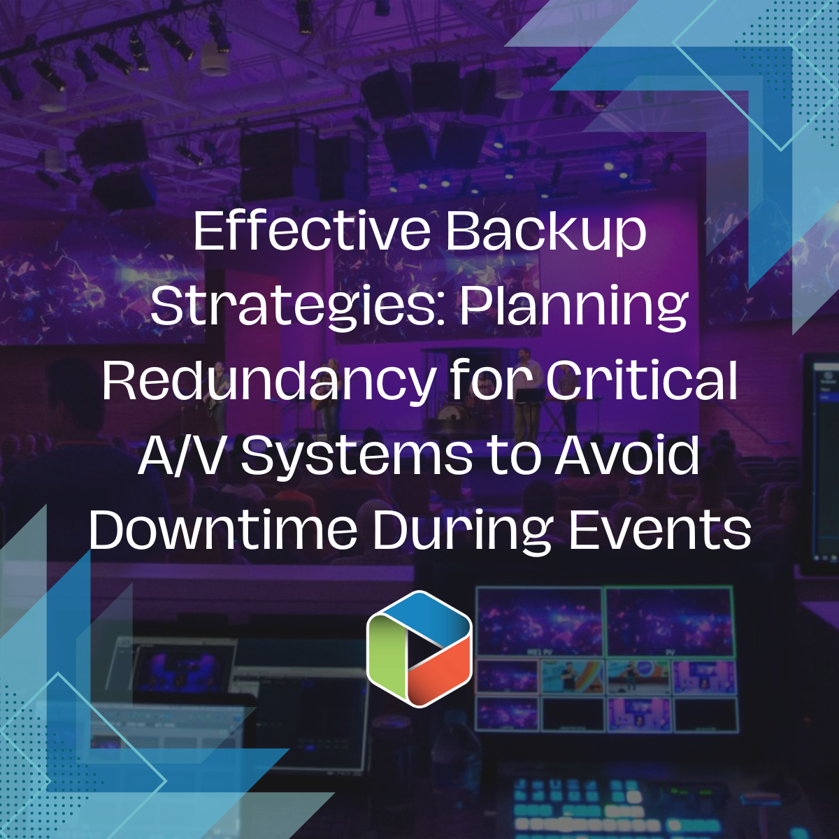 Effective Backup Strategies: Planning Redundancy for Critical A/V Systems to Avoid Downtime ...