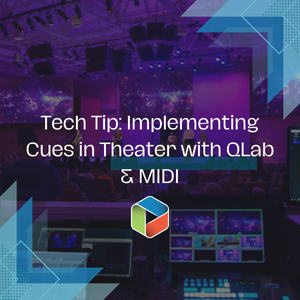 Tech Tip: Implementing Cues in Theater with QLab & MIDI — Infinity