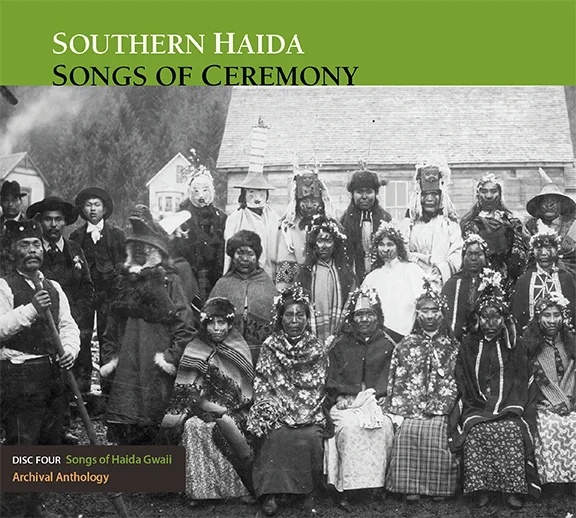The Archival Anthology — Haida Gwaii Singers Society