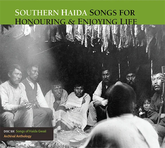 The Archival Anthology — Haida Gwaii Singers Society