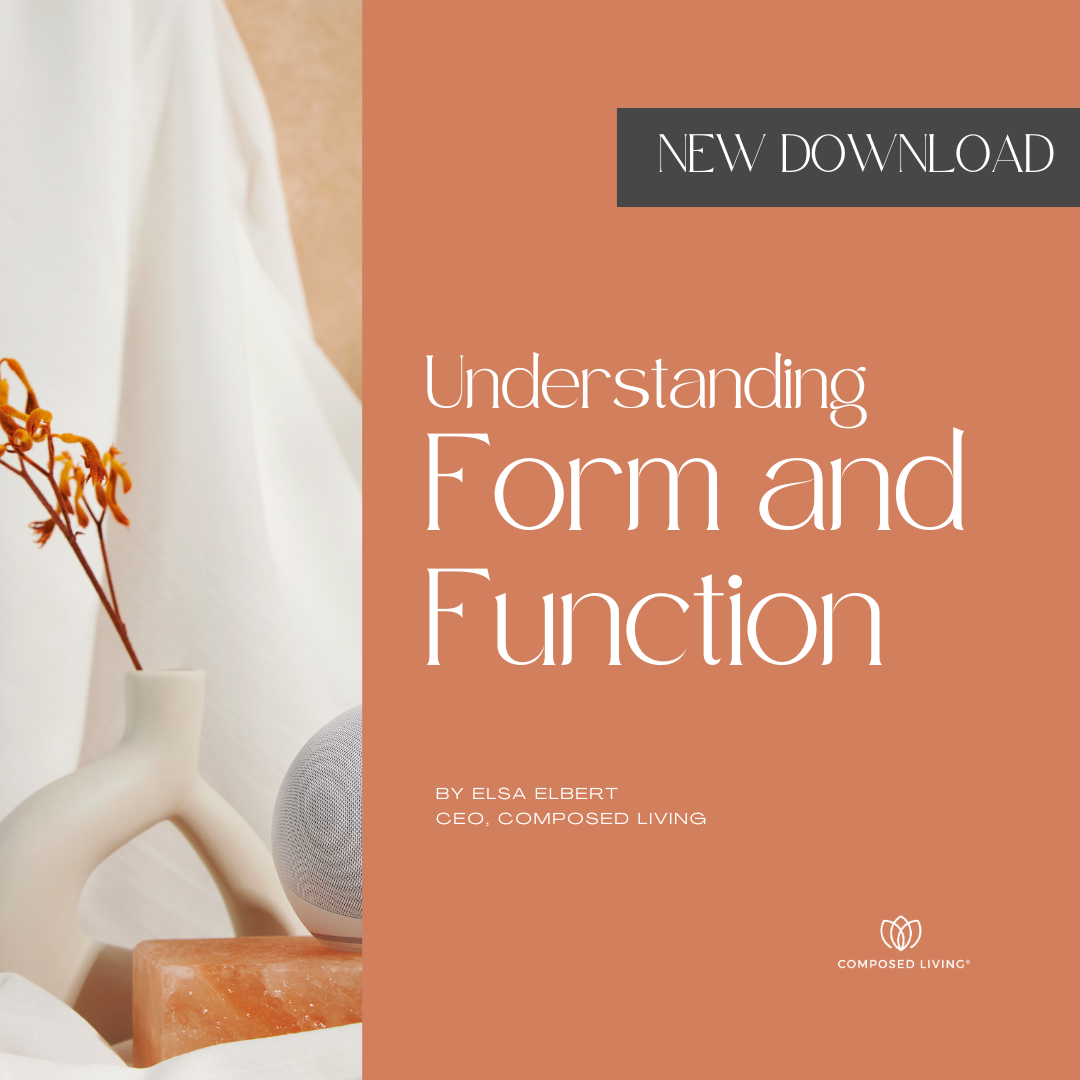 Guide to Understanding Form and Function — Composed Living