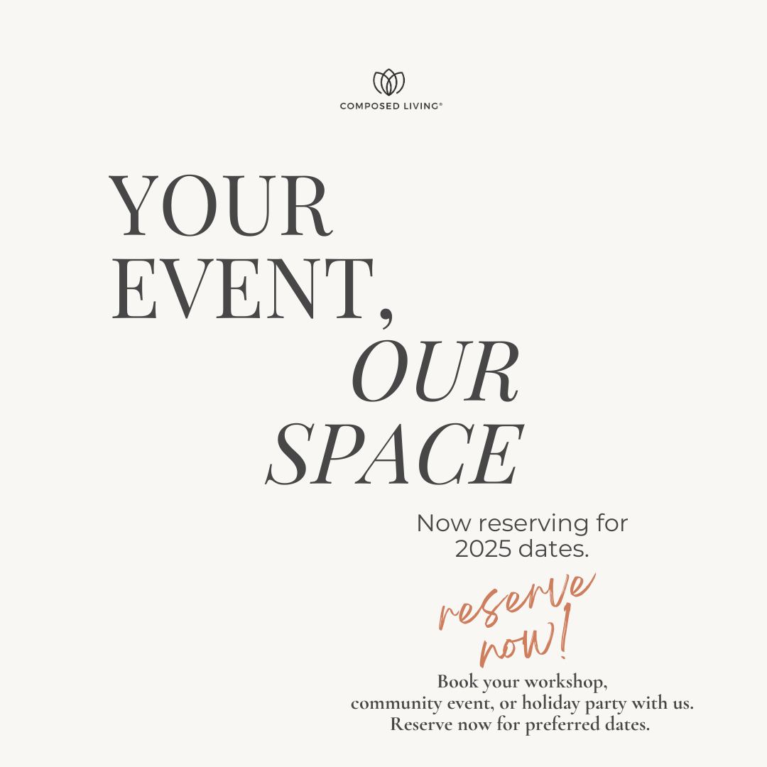 Events and Workshops — Composed Living