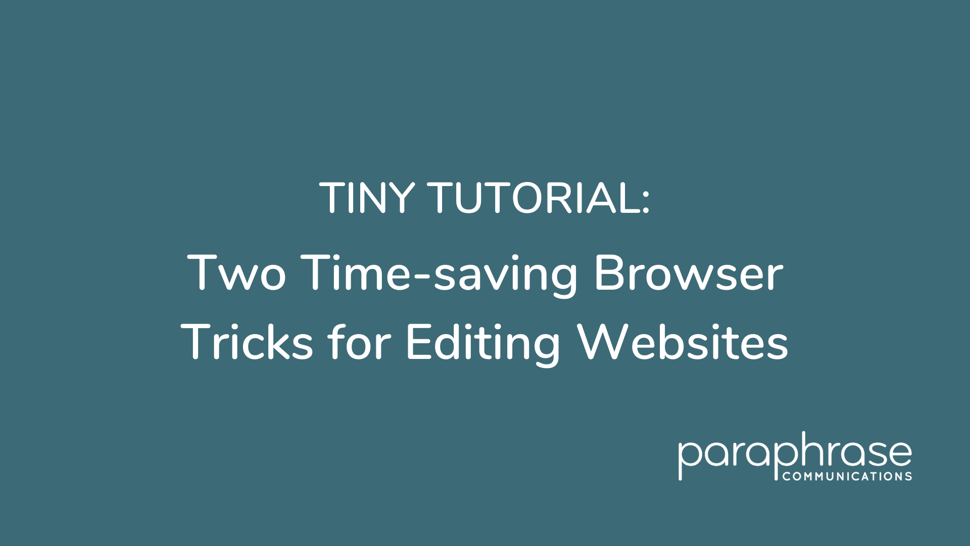 Tiny Tutorials — Paraphrase Communications