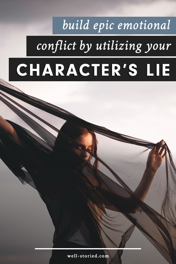 How to Build Emotional Conflict by Utilizing Your Character's Lie ...