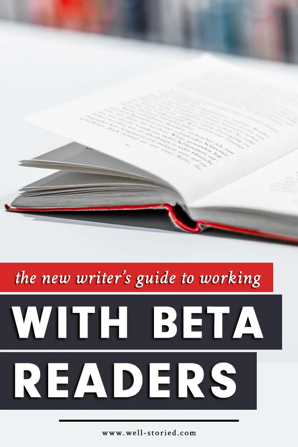 The New Writer's Guide to Working With Beta Readers — Well-Storied.