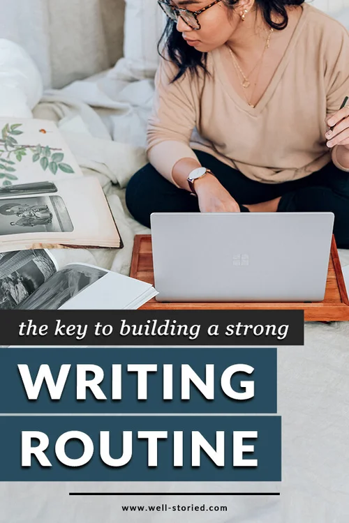 The Must-Have Foundation for Any Strong Writing Routine — Well-Storied.