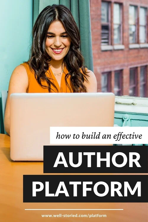 How to Build an Effective Author Platform — Well-Storied.