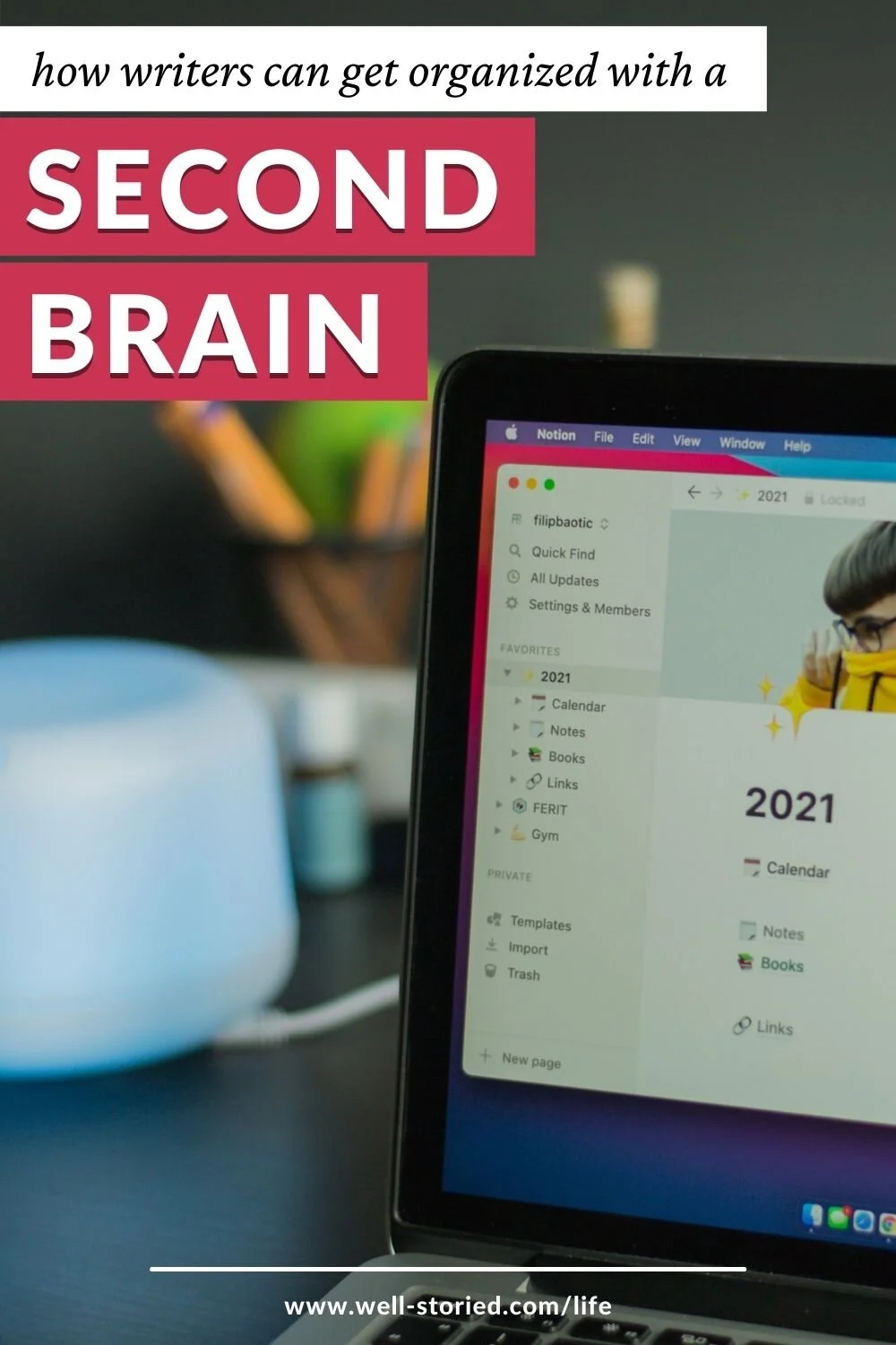 How Writers Can Organize Creative Work in a Second Brain — Well-Storied.