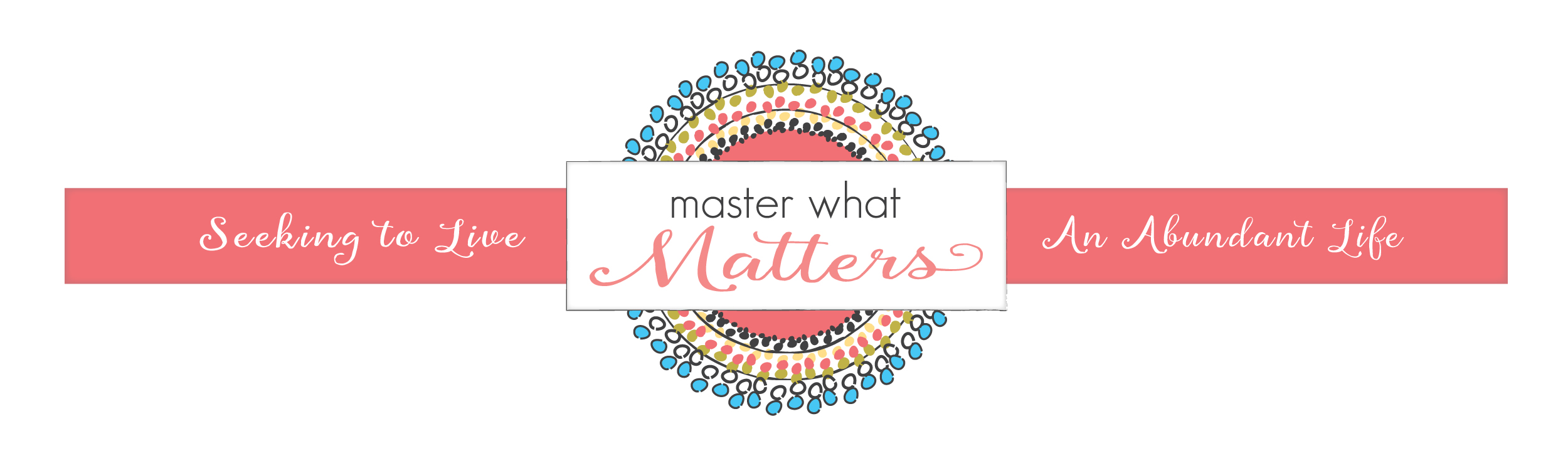 Master What Matters Blog — Pam Pegram