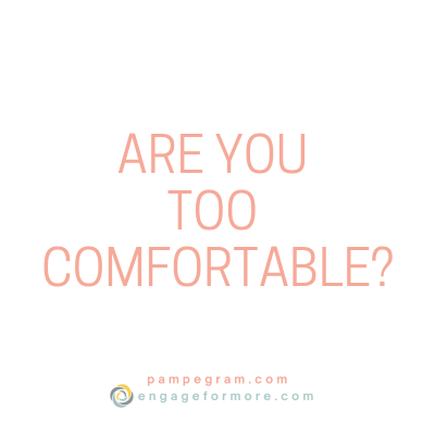 Don't Get Too Comfortable — Pam Pegram
