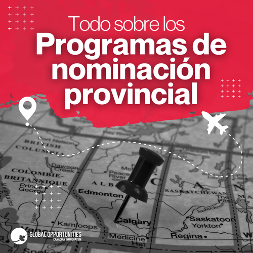 programas de nominacion provincial canada — Global Opportunities
