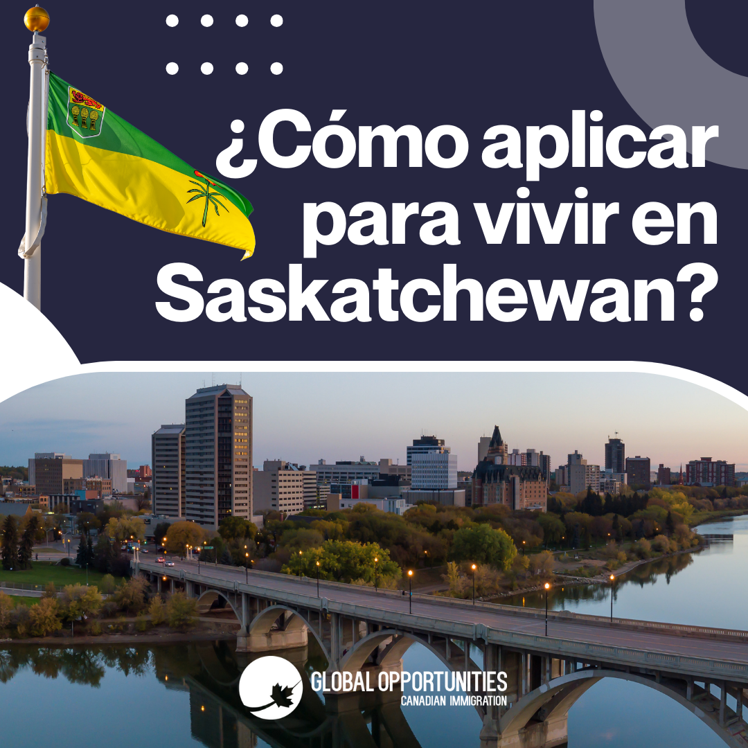¿Cómo postularse para vivir en Saskatchewan? — Global Opportunities