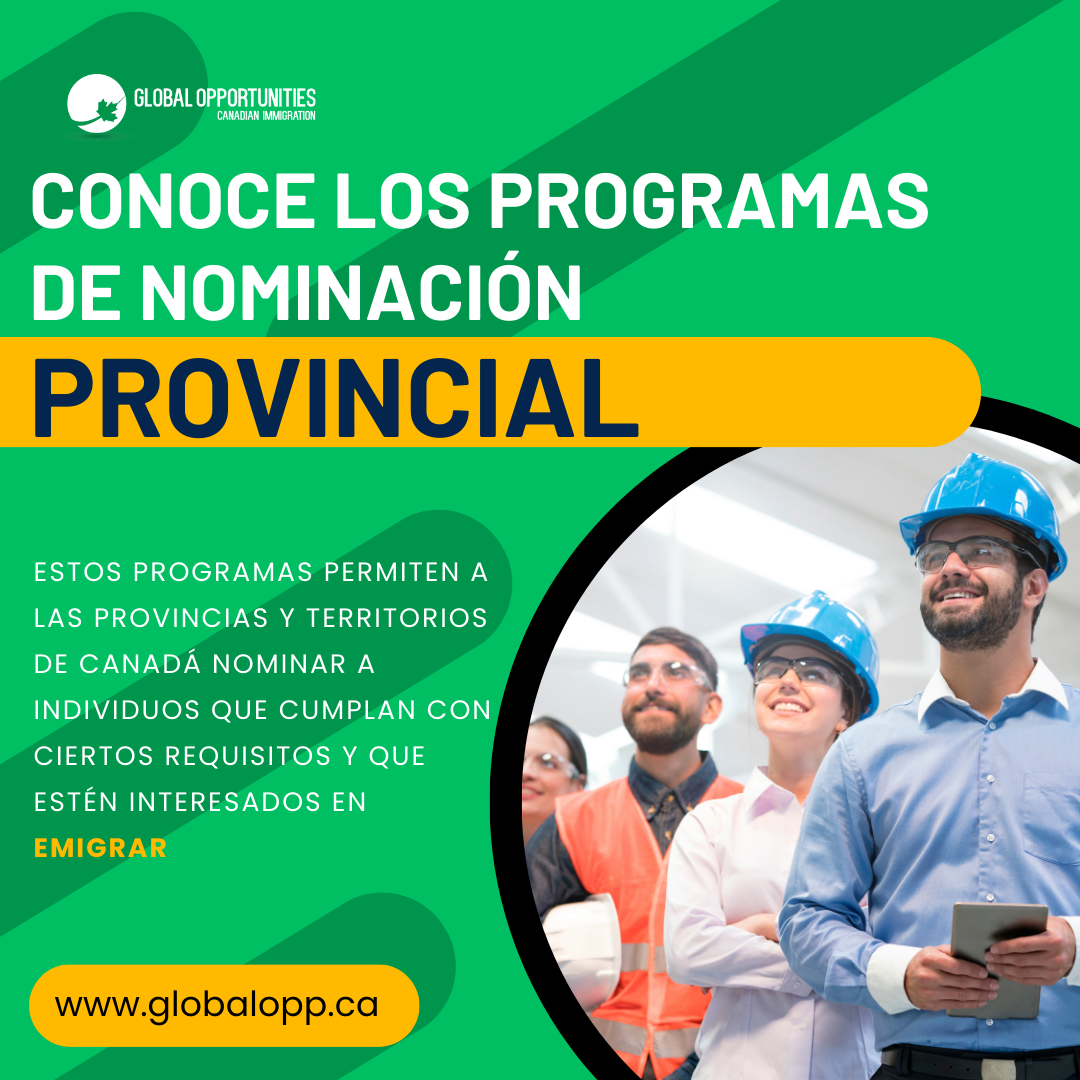 CONOCE LOS PROGRAMAS DE NOMINACIÓN PROVINCIAL — Global Opportunities